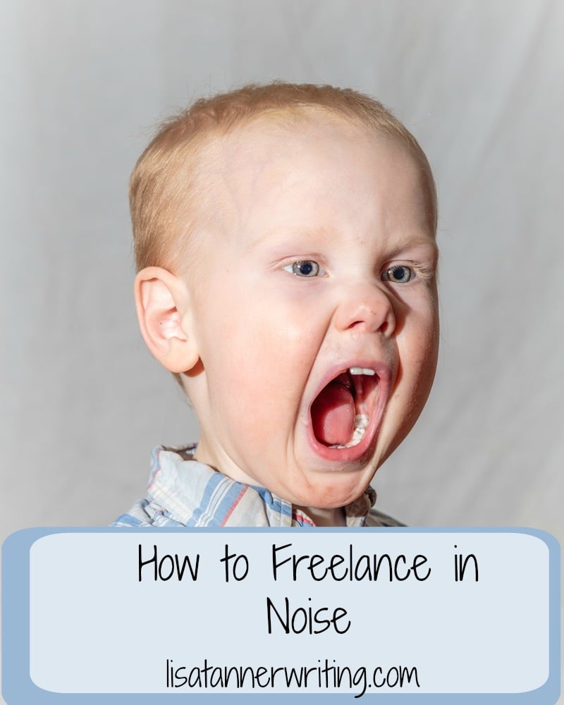 How to Write Blog Posts When It’s Noisy - Lisa Tanner Writing